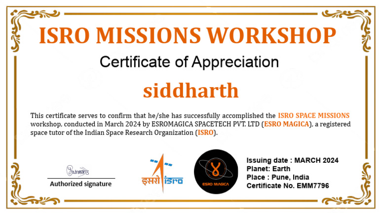 Siddharth Certificate by EsroMagica of ISRO MISSION WORKSHOP | PDF