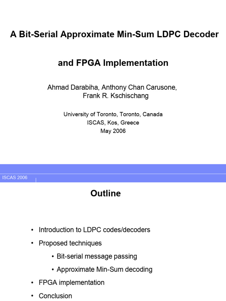 A Bit-Serial Approximate Min-Sum LDPC Decoder and FPGA Implementation ... A Bit-Serial Approximate Min-Sum LDPC Decoder and FPGA Implementation ...