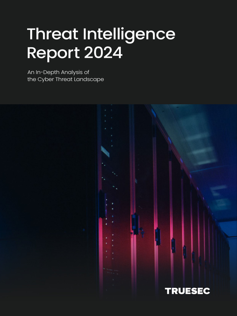 Truesec_Threat_Intelligence_ report_ 2024 | PDF | Security | Computer Security
