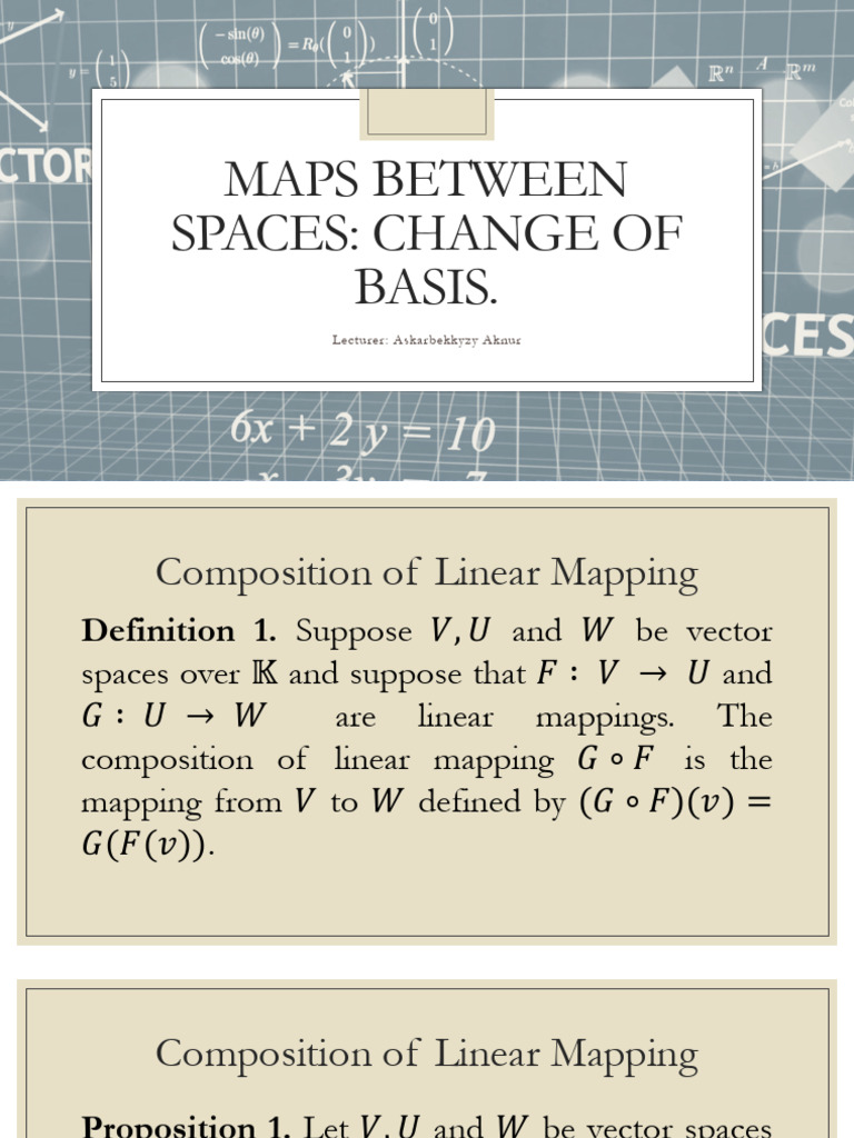 Lec7 Maps Between Spaces (Change of Basis) | PDF | Linear Map | Basis ...
