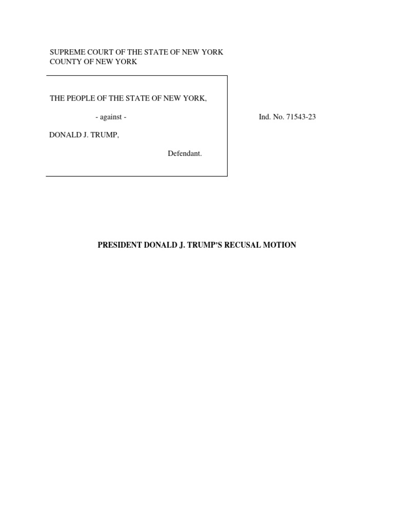Defendant's Motion For Recusal, People v. Trump, InD-71543-2023 (NYS ...