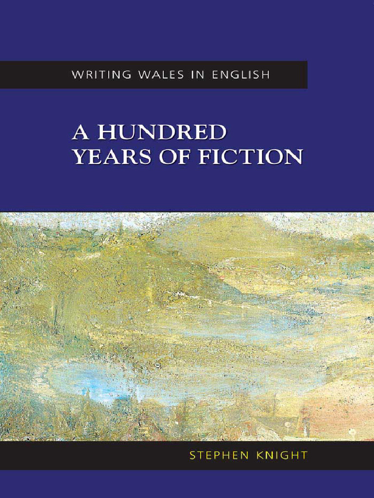 Knight, Stephen - A Hundred Years of Fiction | PDF | Wales | Celts