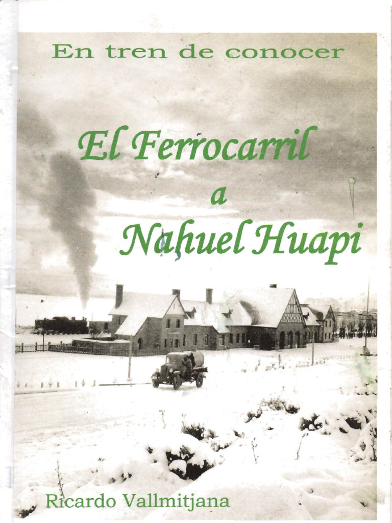 El Ferrocarril A Nahuel Huapi | PDF