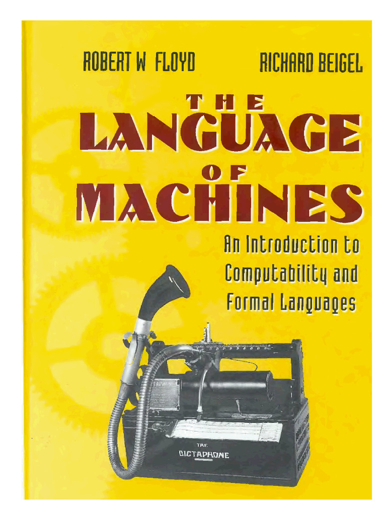 The Language of Machines - An Introduction To Computability and Formal Languages | PDF