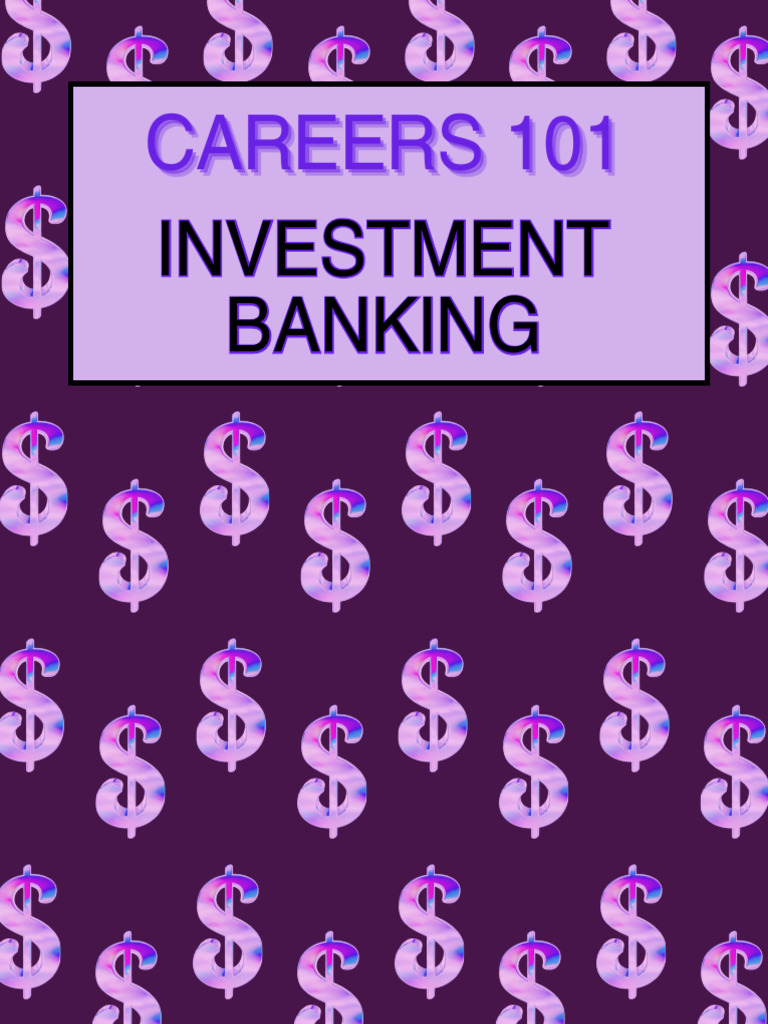 Careers 101 - Investment Banking | PDF | Financial Analyst | Valuation ...