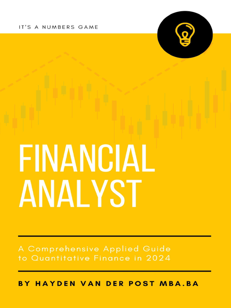 Financial Analyst A Comprehensive Applied Guide to Quantitative Finance ... Financial Analyst A Comprehensive Applied Guide to Quantitative Finance ...