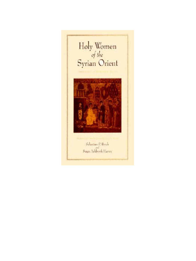 Sebastian P. Brock, Susan Ashbrook Harvey - Holy Women of The Syrian ...