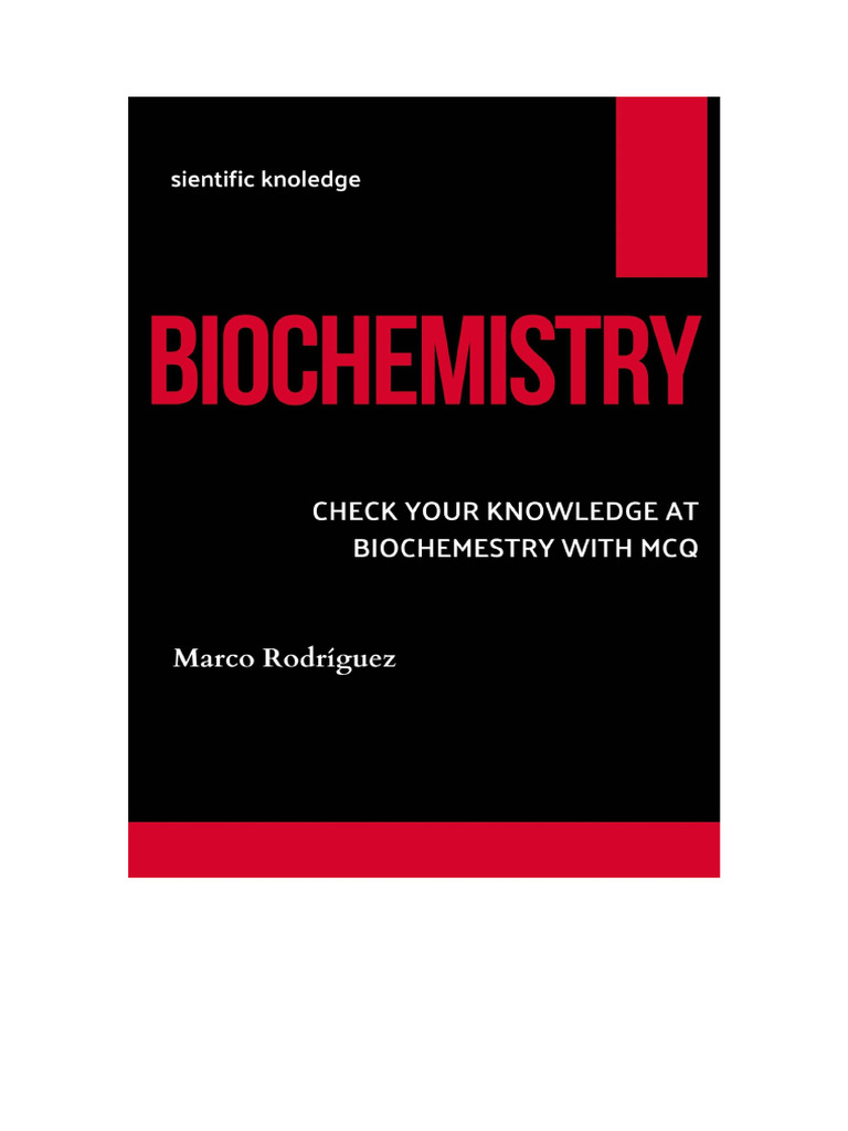 BIOCHEMISTRY - CHECK YOUR KNOWLEDGE AT BIOCHEMISTRY WITH MCQ - Marco Rodríguez - 2021 - Anna's ...