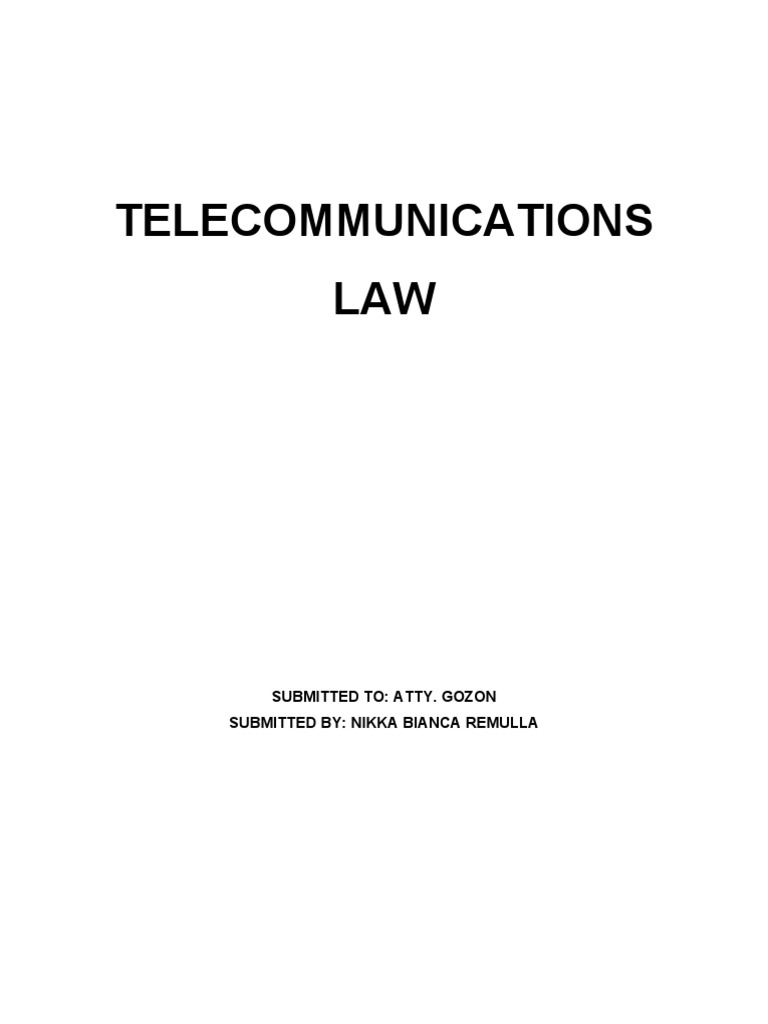 Telecommunications LAW: Submitted To: Atty. Gozon Submitted By: Nikka ...