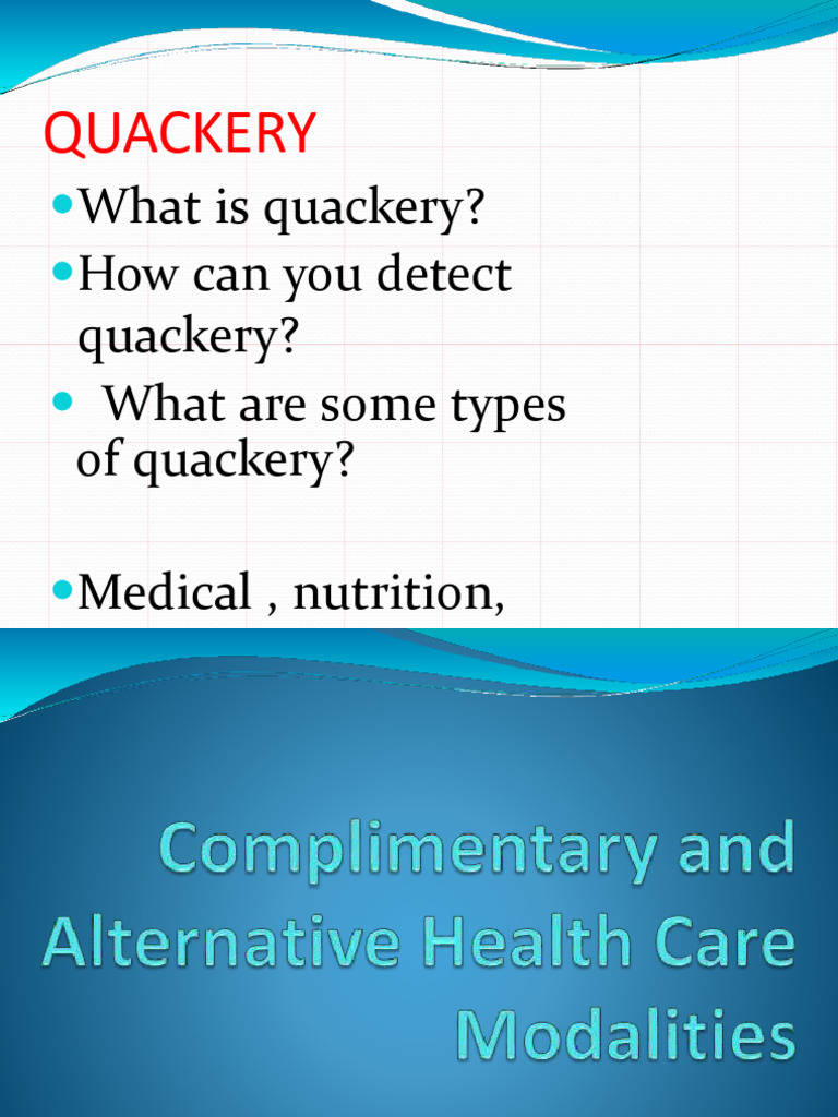 Understanding Quackery and Its Types | PDF | Naturopathy | Acupressure