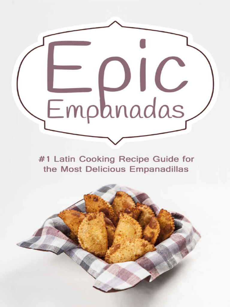 Epic Empanadas (Jose Empanada) (Z-Library) | PDF | Baking | Garlic