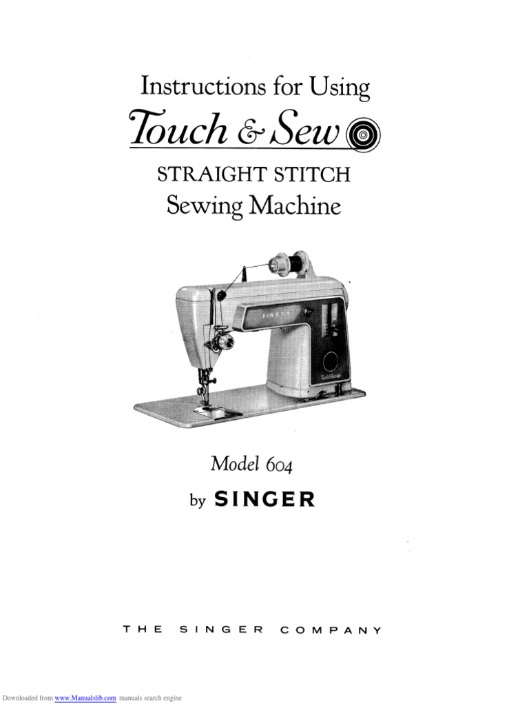Singer 604 Sewing Machine Instruction Manual | PDF
