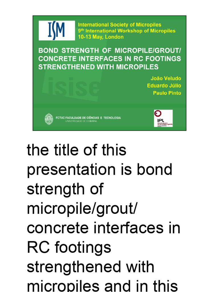 Veludo - Bond Strength of Micropile-Grout-Concrete Interfaces in RC ...
