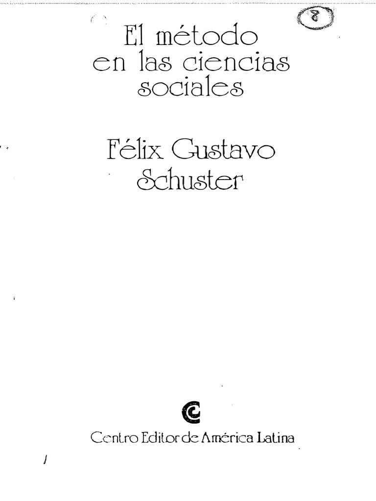 Félix Gustavo Schuster - El Método en Las Ciencias Sociales-Centro ...