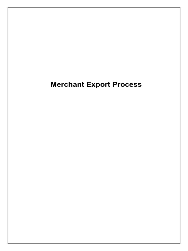 Merchant Export Process | PDF