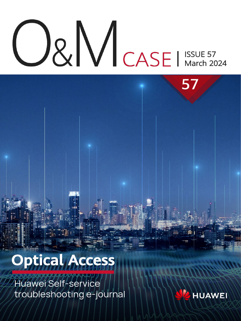 Huawei Self-Service O&M Case E-Journal (Issue 57) Optical Access | PDF ...