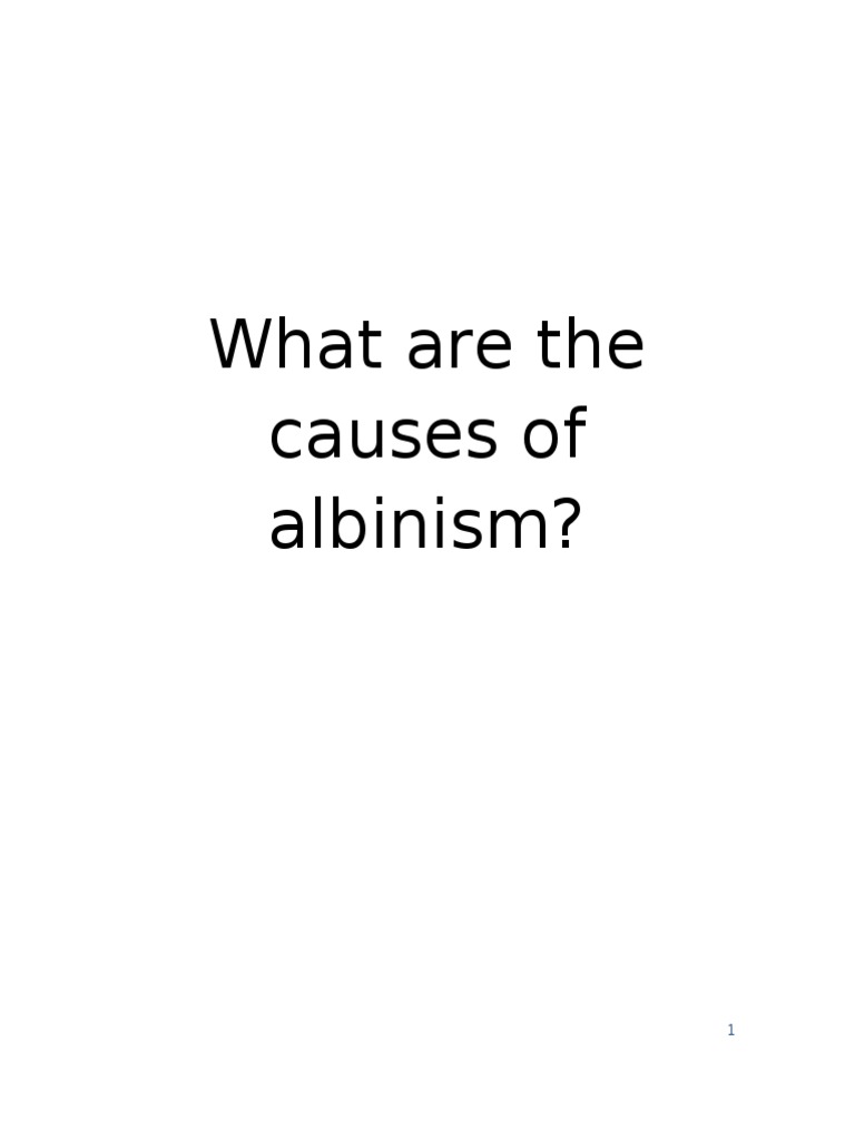 What Are The Causes of Albinism? | PDF | Genetic Disorder | Human Skin ...