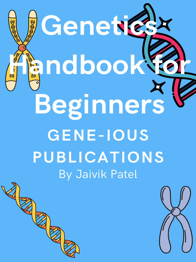 Genetics Handbook For Beginners | PDF | Dominance (Genetics) | Genetics