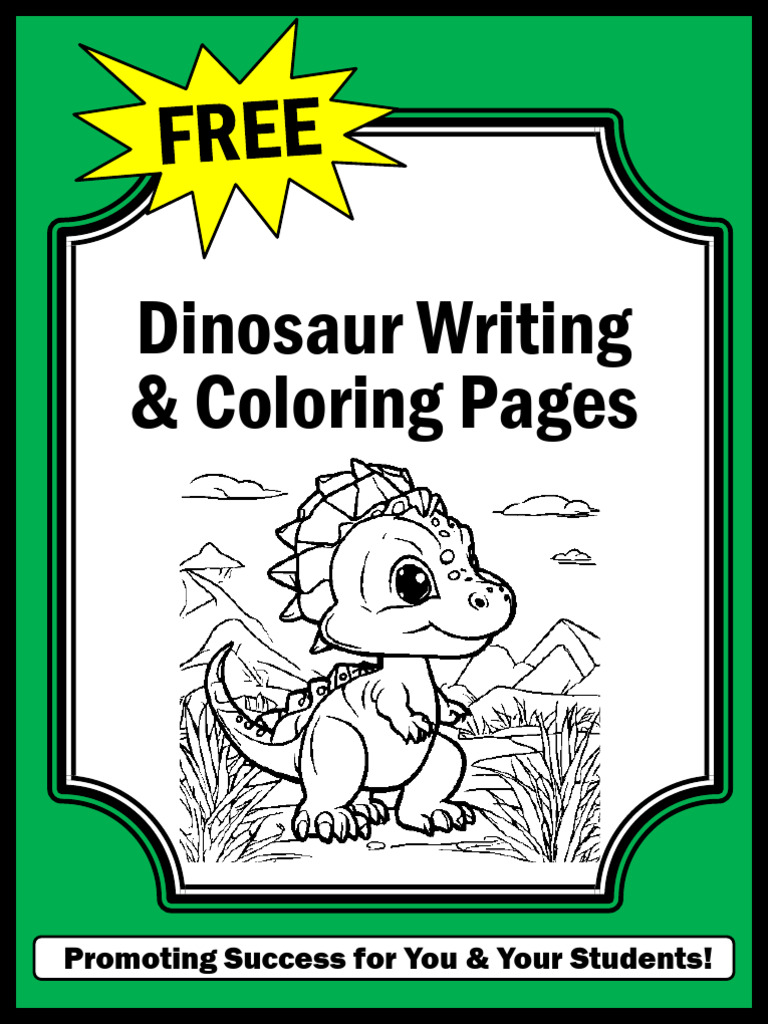 Dinosaur Writing & Coloring Pages: Promoting Success For You & Your ...