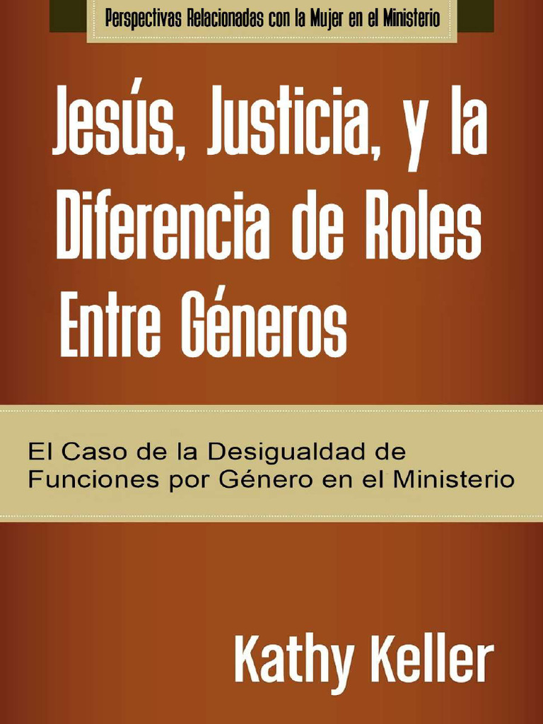 Jesús, Justicia, y La Diferencia de Roles Entre Géneros - El Caso de La Desigualdad de Funciones ...