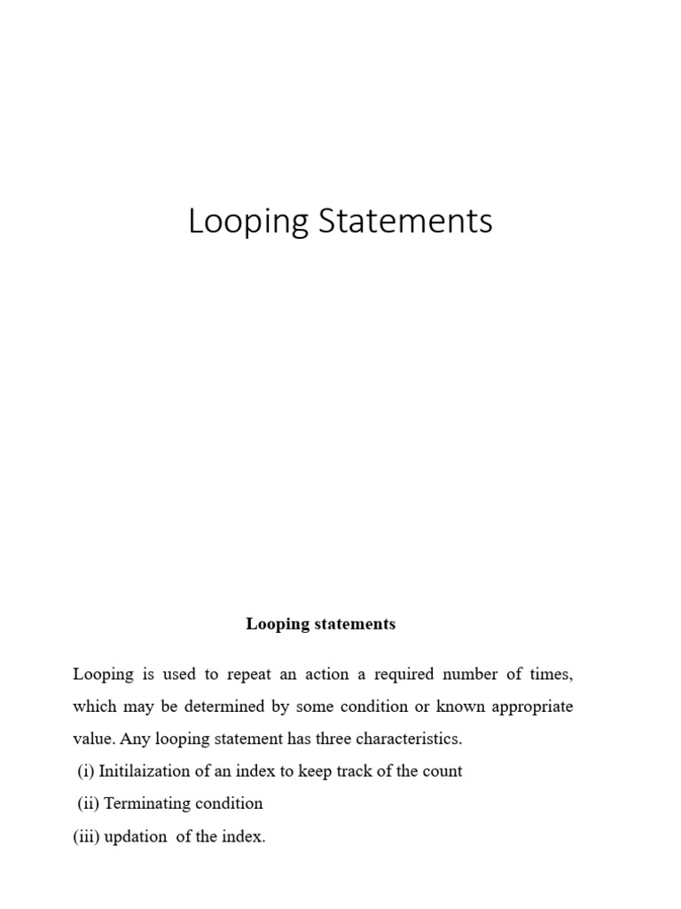 Looping Statements | PDF | Control Flow | Computer Engineering Looping Statements | PDF | Control Flow | Computer Engineering