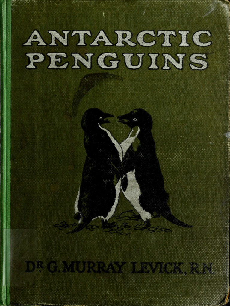 20 1ary Levick, Antarctic Penguins - Introduction | PDF | Birds | Earth ...
