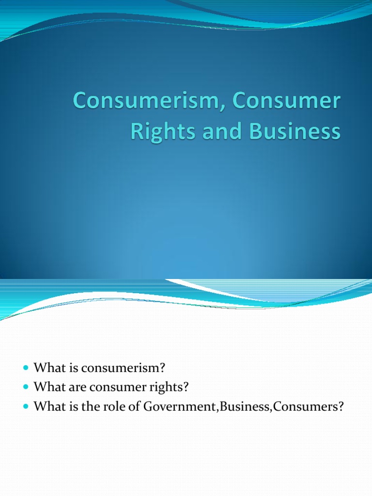 Understanding Consumerism and Rights | PDF | Consumer Protection ...