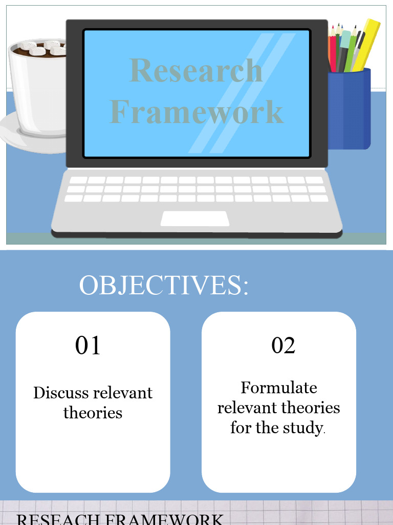 Group 7 PR-1 Research Framework | PDF | Theory | Psychological Concepts