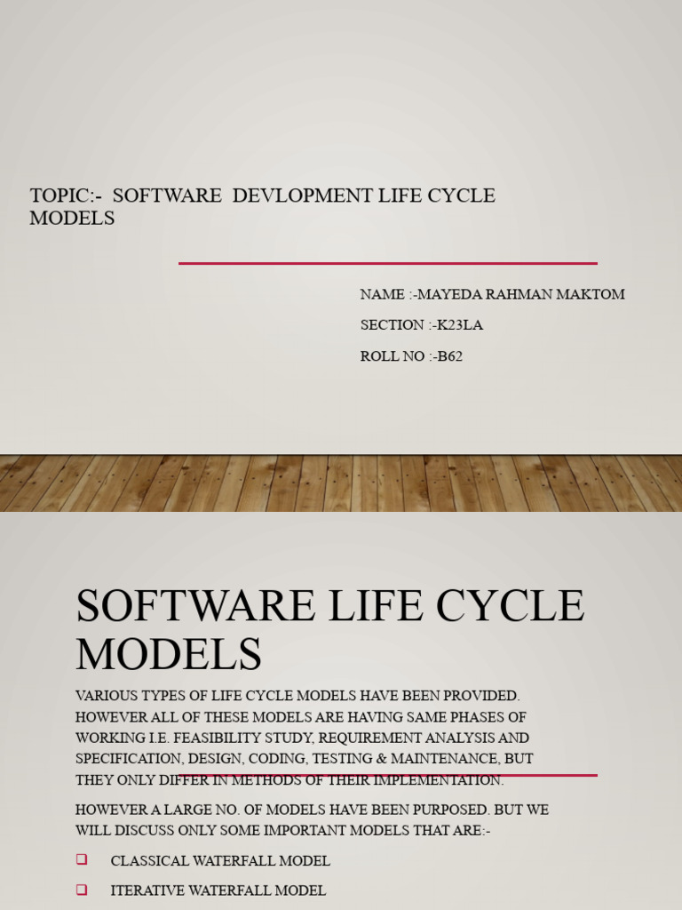 Topic:-Software Devlopment Life Cycle Models: Name:-Mayeda Rahman Maktom Section:-K23La Roll No ...