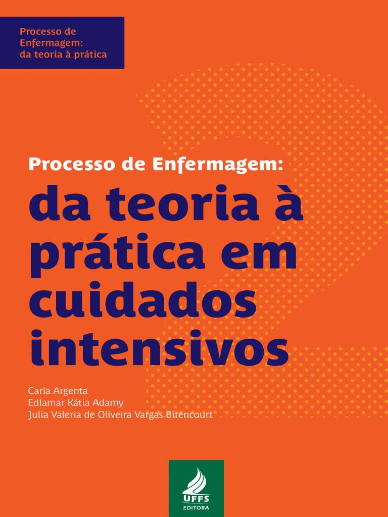 Processo de Enfermagem Da Teoria À Prática em Cuidados Intensivos PDF ...