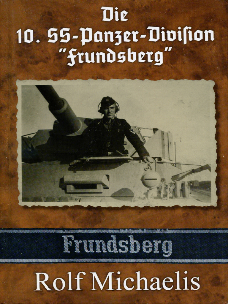 Michaelis-Verlag - The 10th SS Panzer Division 'Frundsberg' (In German ...