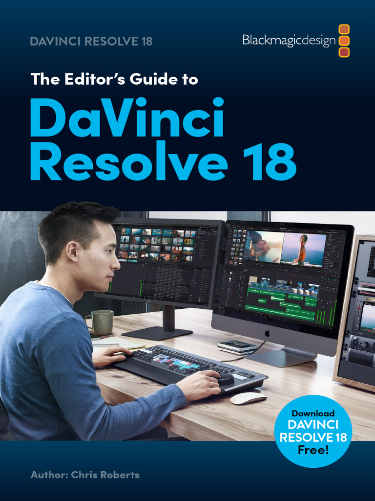 The Editor's Guide To DaVinci Resolve 18 - DaVinci-Resolve-18-Editors-Guide | PDF | Computer ...
