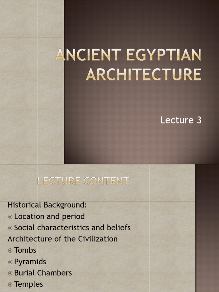Lecture 3 - Egyptian | PDF | Ancient Egypt | Egyptian Pyramids