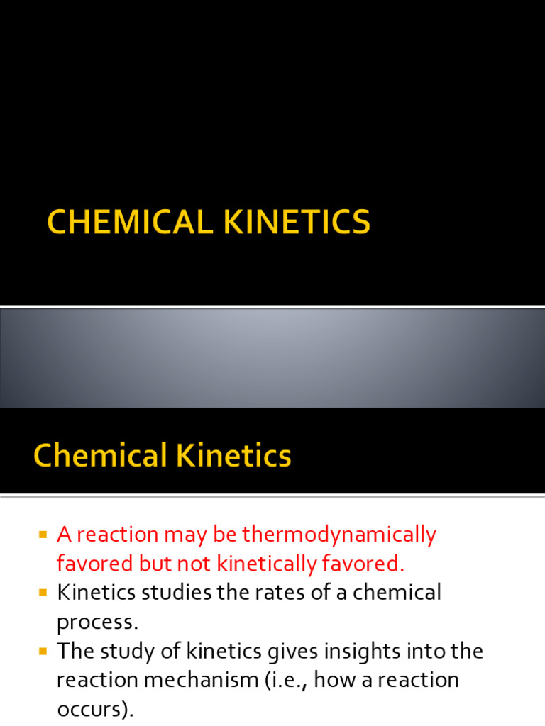 Chemical Kinetics | PDF | Catalysis | Reaction Rate
