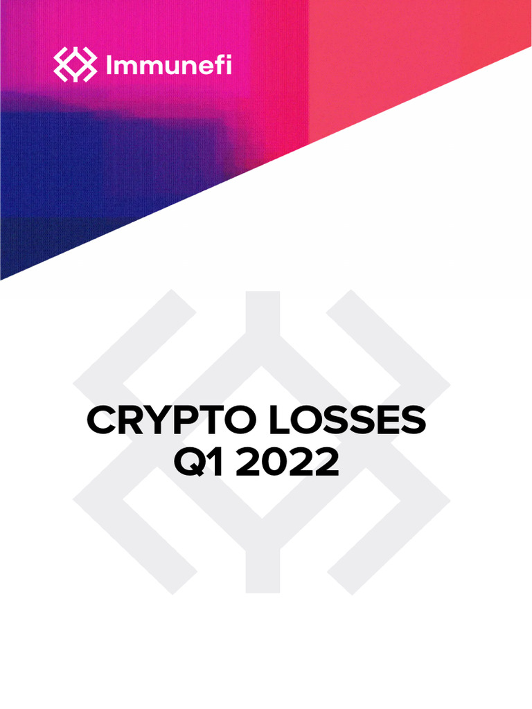 Immunefi Crypto Losses - Q1 2022 | PDF | Cryptocurrency | Security Hacker