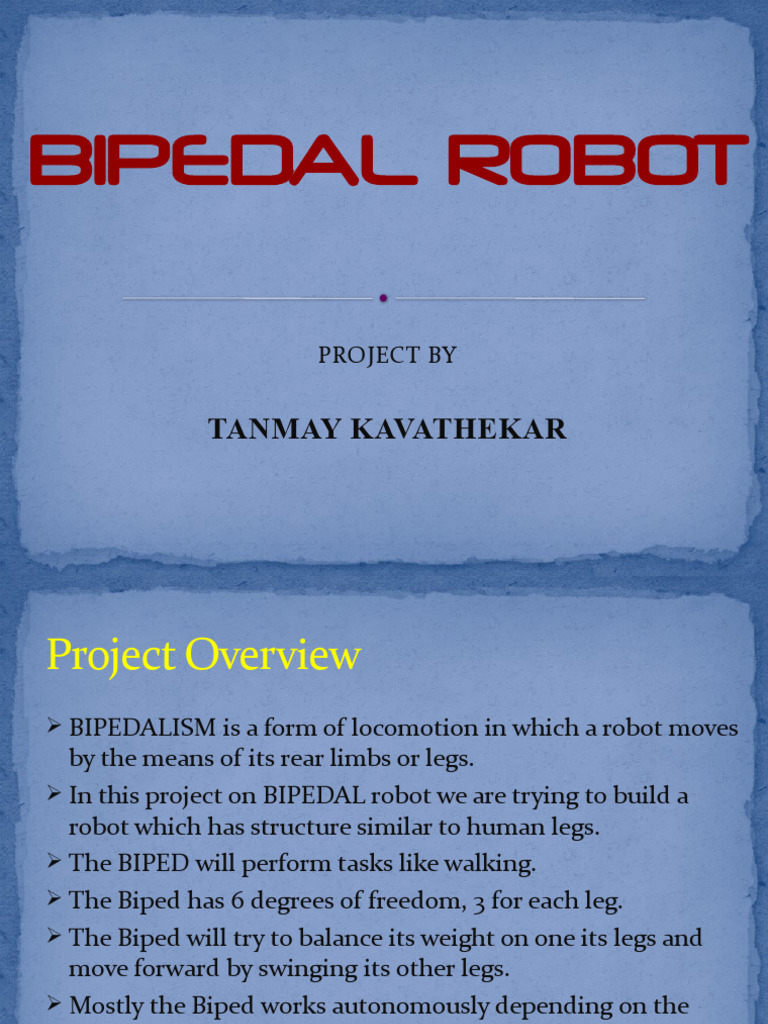 Bipedal Robot Presentation | PDF | Walking | Bipedalism
