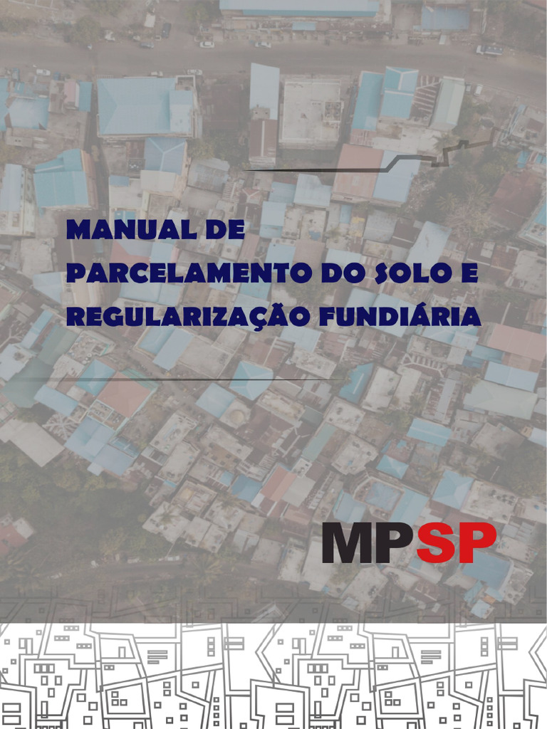Manual de Parcelamento Do Solo e Regularizacao Fundiaria 2022 | PDF