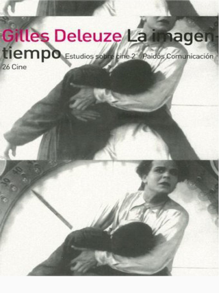 La Imagen Tiempo Estudios Sobre Cine 2 Deleuze Gilles | PDF