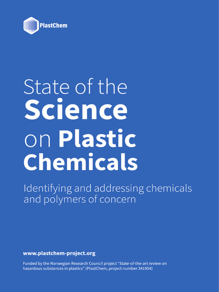 State of The Science On Plastic Chemicals - Identifying and Addressing ...