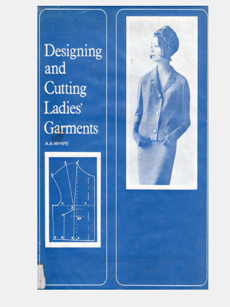 Designing and Cutting Ladies' Garments | PDF