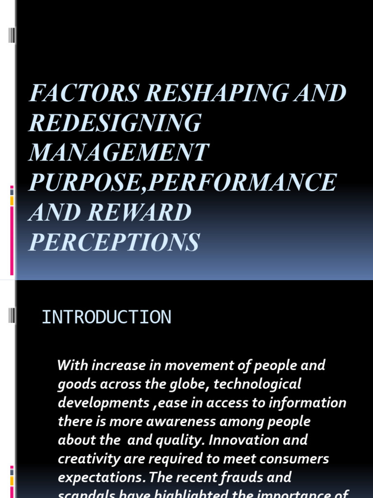 Factors Reshaping and Redesigning Management Purpose, Performance and ...