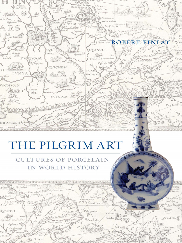 The Pilgrim Art Cultures of Porcelain in World History (PDFDrive) | PDF ...