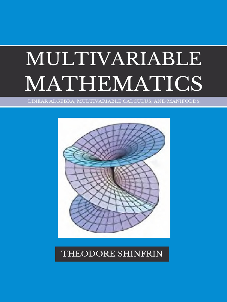 Multivariable Mathematics - Linear Algebra, Multivariable Calculus, and Manifolds | PDF ...