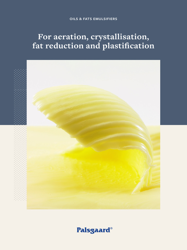 Oils and Fats Emulsifiers - by Palsgaard | PDF | Margarine | Emulsion