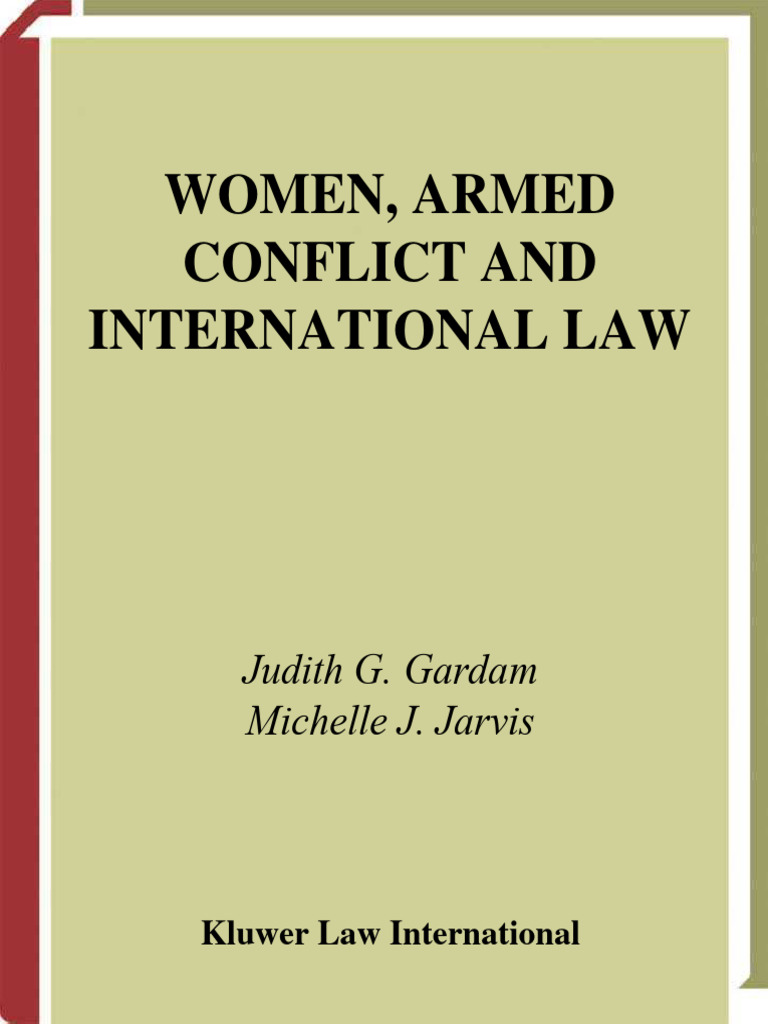 Judith Gail Gardam, Michelle J. Jarvis - Women, Armed Conflict, and ...