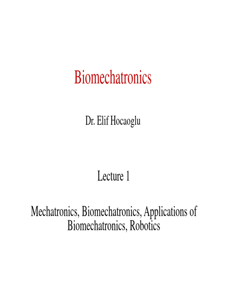 Biomechatronics Intro2BME Lecture1 | PDF | Robotics | Mechatronics