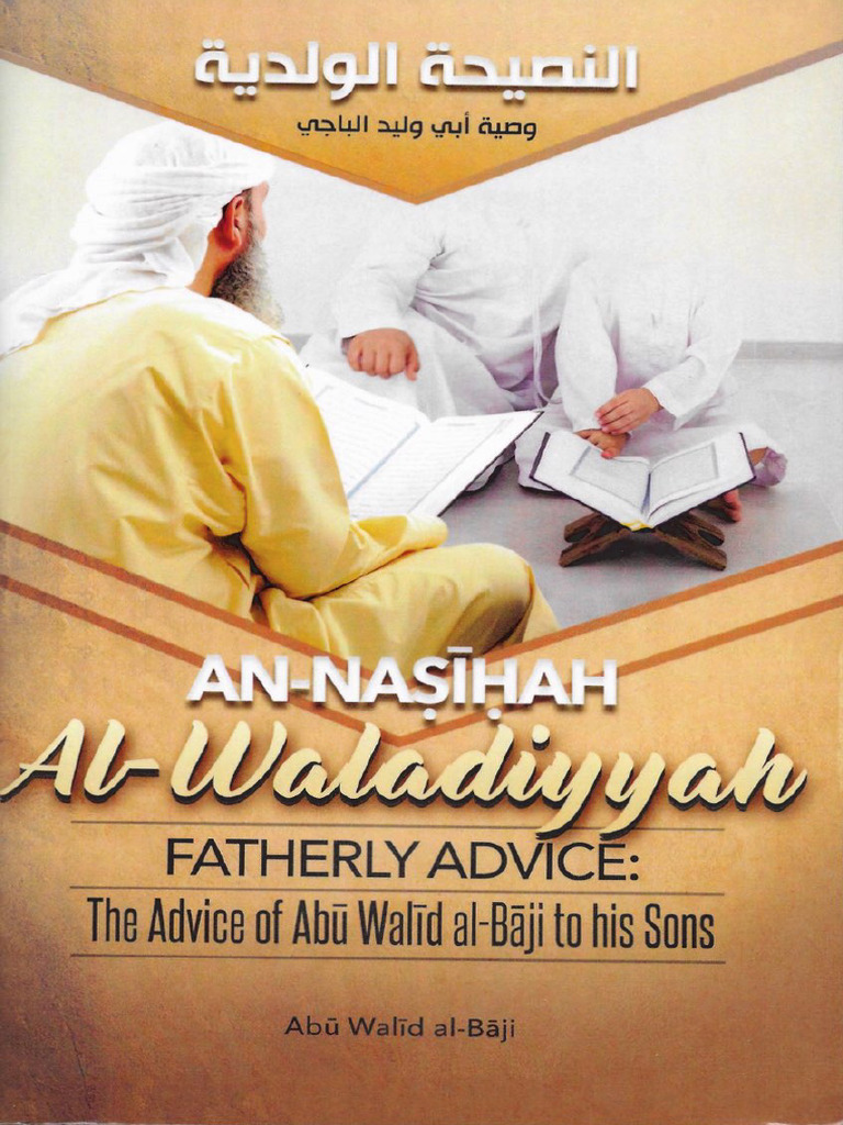 An-Nasihah, Al-Waladiyyah, Fatherly, Advice - The Advice of Abu Walid ...