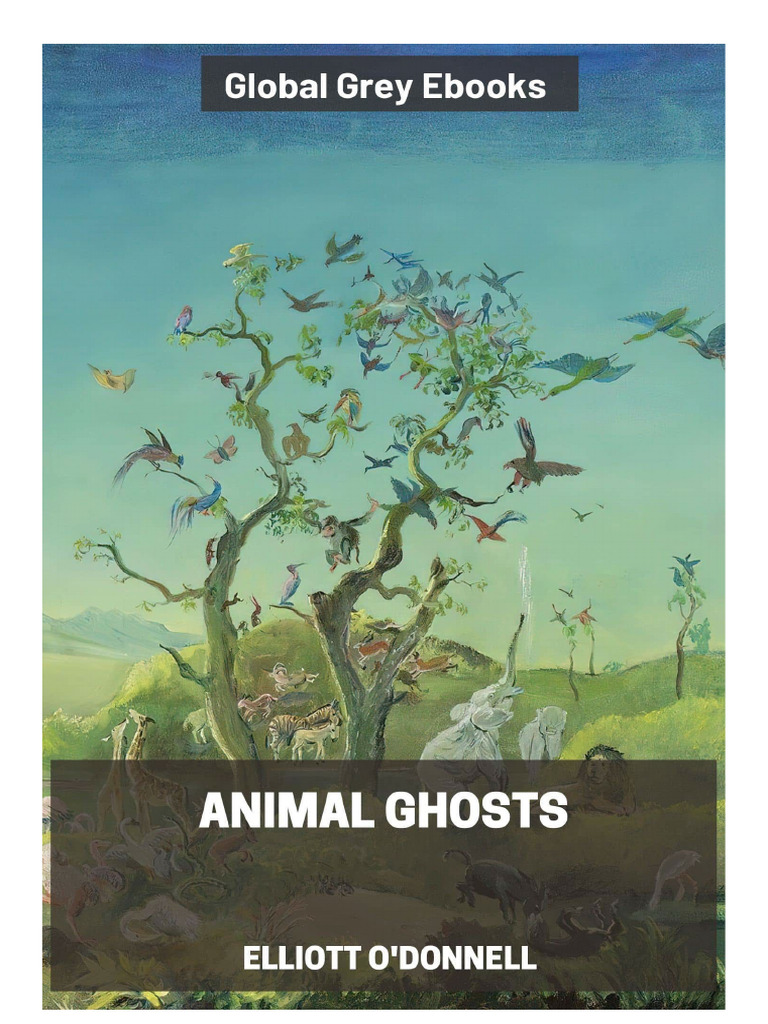 Elliott Odonnell - Animal Ghosts | PDF | Cats | Ghosts