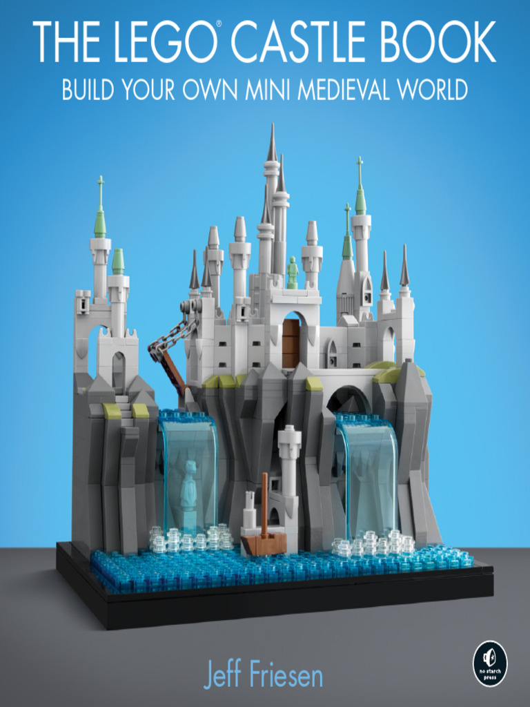 The LEGO Castle Book - Build Your Own Mini Medieval World | PDF ...