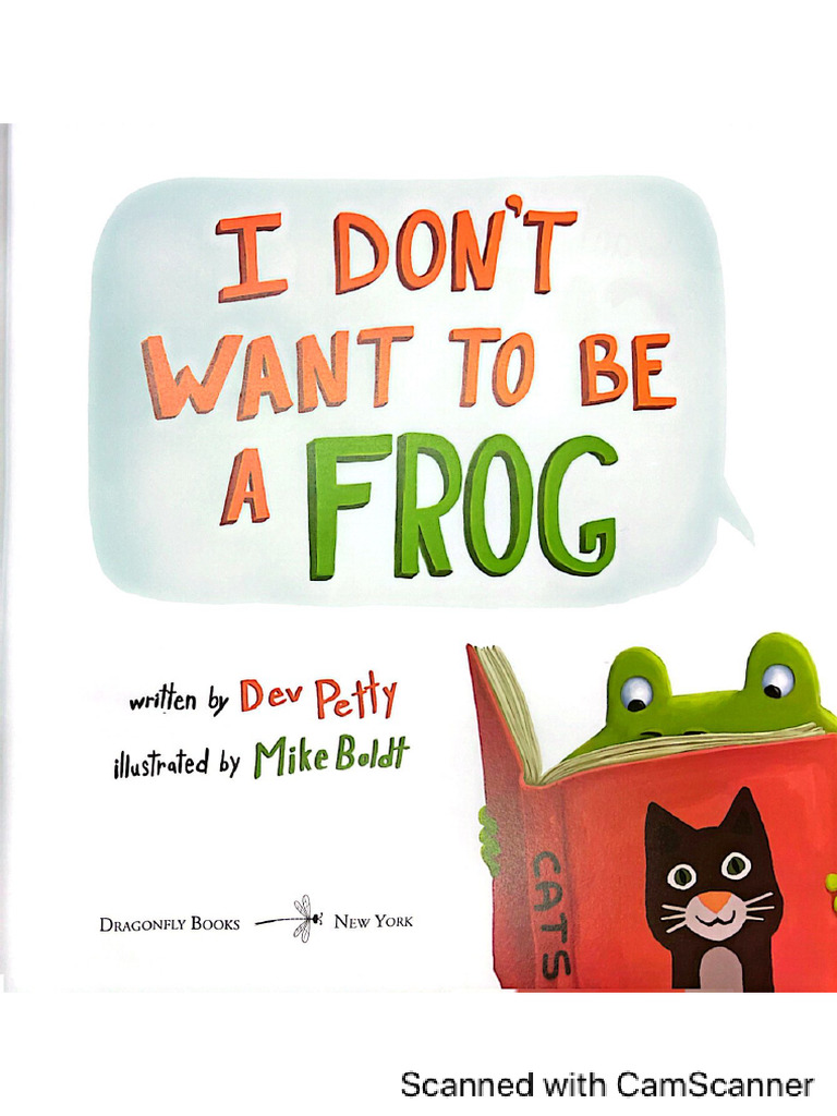 I Don't Want To Be A Frog | PDF